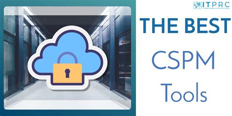 10 Best Cloud Security Posture Management Cspm Tools In 2025