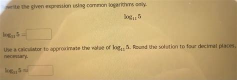 Solved Write The Given Expression Using Common Logarithms
