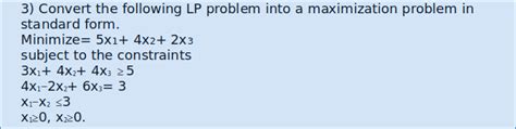 Solved 3 Convert The Following Lp Problem Into A