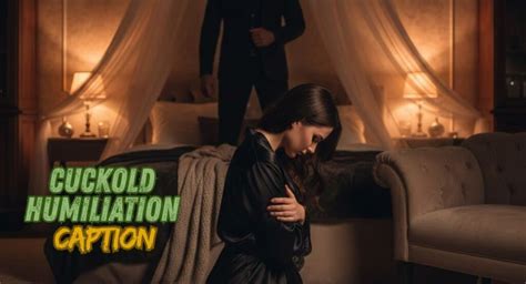 Cuckold Humiliation Caption 500 Bold Erotic And Teasing Ideas