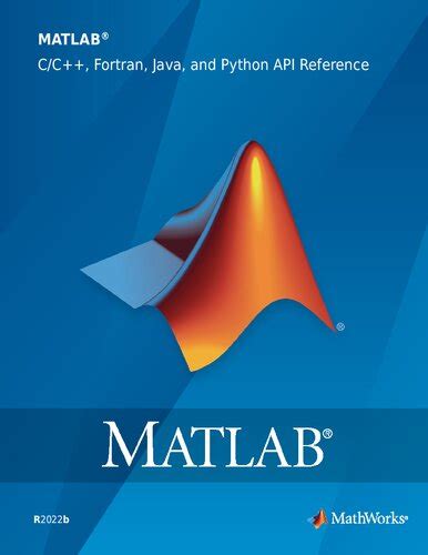 Matlab C C Fortran Java And Python Api Reference Pdf Epub Version Controses Store