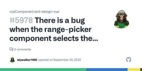 There Is A Bug When The Range Picker Component Selects The Rules By Week · Issue 5978