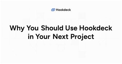 why you should use hookdeck in your next project