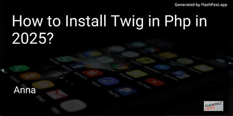 How To Install Twig In Php In 2025 Dev Community