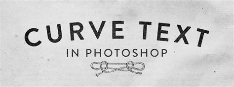 Three Ways To Curve Text In Photoshop — Medialoot