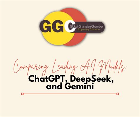 Comparing Leading Ai Models Chatgpt Deepseek And Gemini Global Ghanaian Chamber