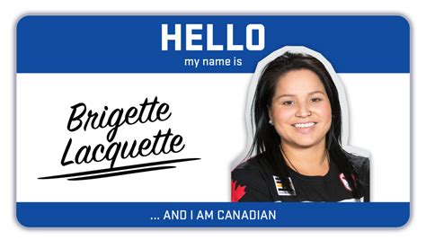 Hi My Name Is Brigette Lacquette And I Play Hockey Team Canada