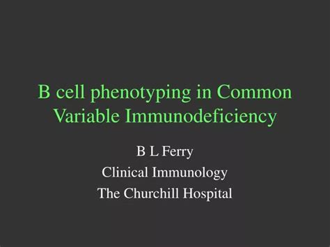 Ppt B Cell Phenotyping In Common Variable Immunodeficiency Powerpoint Presentation Id 1776761