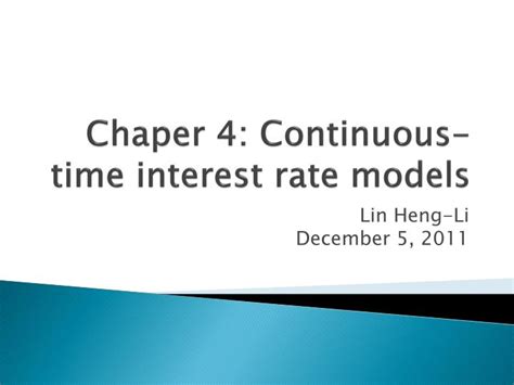 Ppt Chaper 4 Continuous Time Interest Rate Models Powerpoint Presentation Id3555531