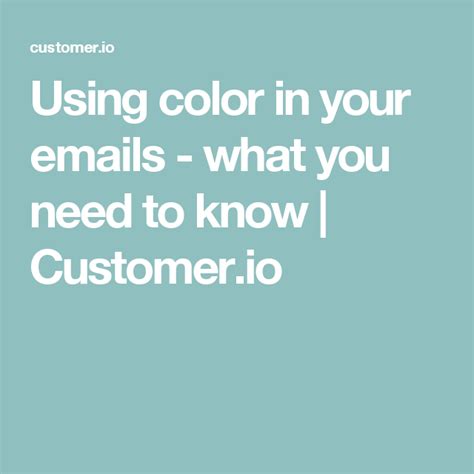 Using Color In Your Emails What You Need To Know Customer Io Color Email Psychology