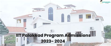 Iit Palakkad Program Admissions 2023 2024 Open Cutoff Qualification