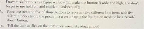 Solved Matlab How Do I Make The Buttons Using Fill And