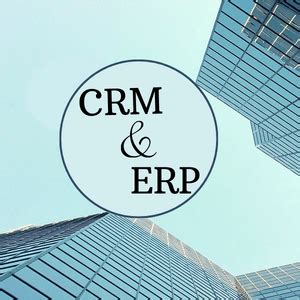 CRM Vs ERP What Are The Similarities And Differences