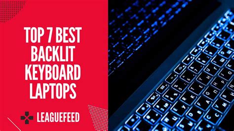 Top Best Backlit Keyboard Laptops In LeagueFeed