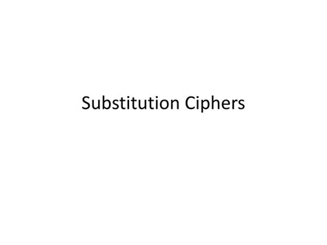 Ppt Substitution Ciphers Powerpoint Presentation Free Download Id