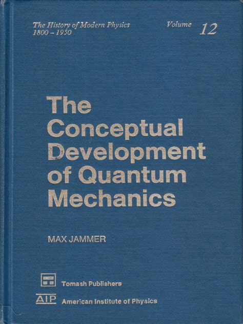 The History Of Modern Physics 1800 1950 Volume 12 Max Jammer The