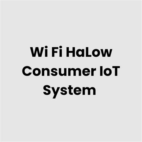 Wi Fi Halow Consumer Iot System Gao Tek