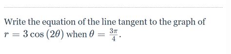 Solved Write The Equation Of The Line Tangent To The Graph Chegg Com