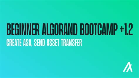 Algorand Javascript Sdk Create Asa Send Asset Transfer Beginner