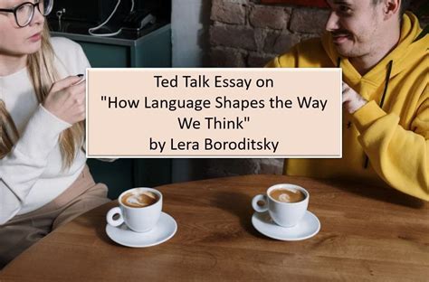 Essay On How Language Shapes The Way We Think Wr1ter