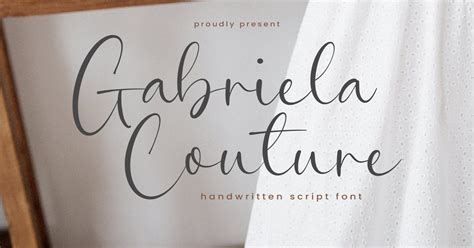 Gabriela Couture Handwritten Script Font Tt Script And Handwritten Ft Handwritten And Font