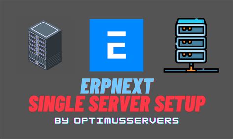 Erpnext Single Server Setup Erpnext Single Server Setup — By