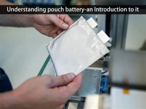 Understanding Pouch Battery An Introduction To It Huntkey