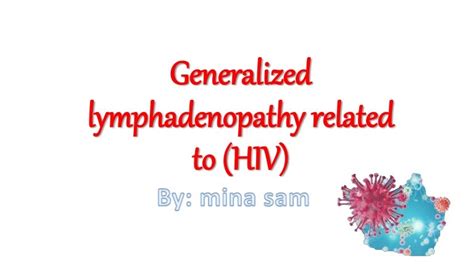 Generalized Lymphadenopathy Related To Hiv