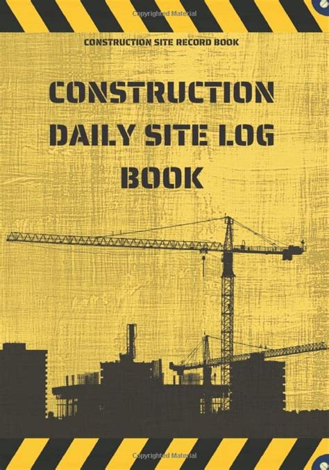 Construction Daily Site Log Book Construction Site Record Book Construction Maintenance Daily