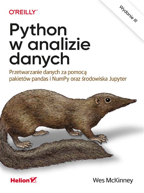 Python W Analizie Danych Przetwarzanie Danych Za Pomoca Pakietow Pandas I Numpy Oraz Srodowiska