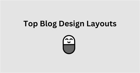 We Showcase Top Blog Design Layouts And How To Build Them