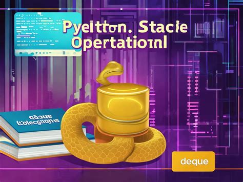 Python高效堆栈深入collections deque用法 达沃热点