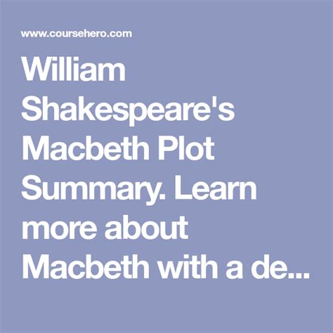 Macbeth Plot Summary Course Hero Macbeth Macbeth Plot Shakespeare Macbeth