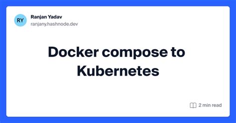 Ranjan Yadav On Linkedin Docker Compose To Kubernetes