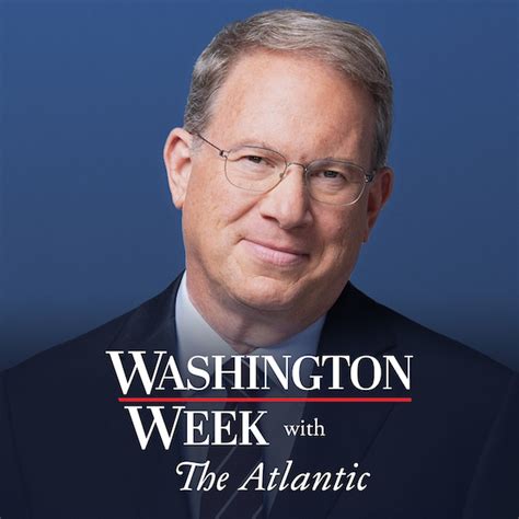 Washington Week Podcast Washington Week With The Atlantic