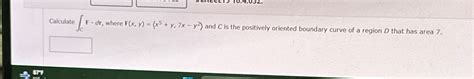 Solved Calculate ∫c﻿fdr ﻿where Fxyx5y7x Y2 ﻿and