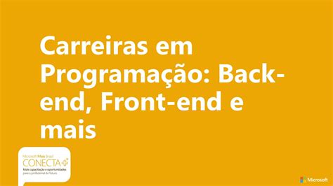Carreiras Em Programação Back End Front End E Mais Microsoft