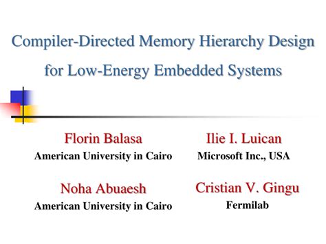 Pdf Compiler Directed Memory Hierarchy Design For Low Energy Embedded Systems