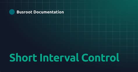 Short Interval Control Busroot Documentation