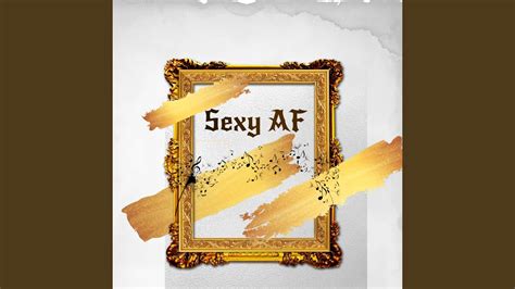 Sexy AF YouTube