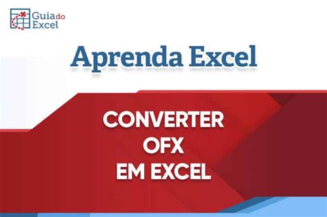 Converter OFX Para Excel Guia Do Excel