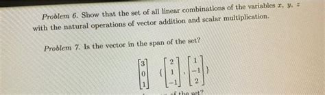 Solved Problem 6 Show That The Set Of All Linear Chegg Com