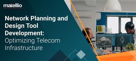 Network Planning And Design Tool Development Optimizing Telecom