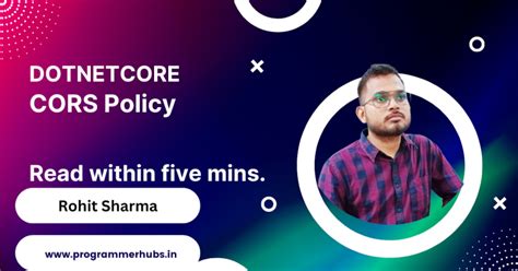 Rohit Kumar On Linkedin Mastering Cors Policy In Aspnet Core A Complete Guide To Cross Origin