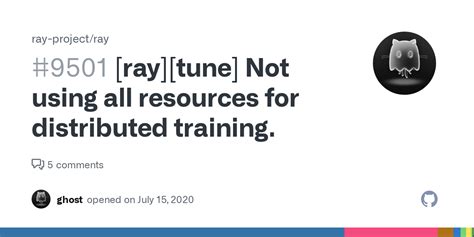 Ray Tune Not Using All Resources For Distributed Training Issue