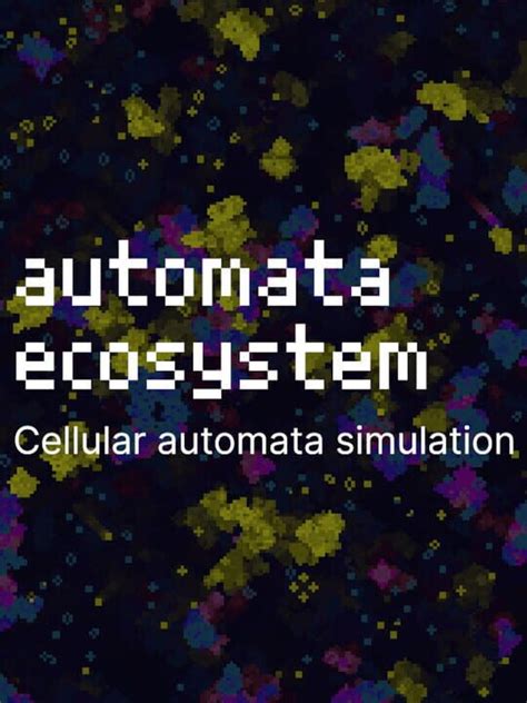 Automata Ecosystem Cellular Automata Simulation Indienova Gamedb 游戏库
