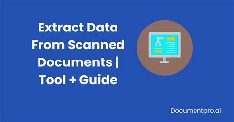 Extract Data From Scanned Documents Tool With Guide