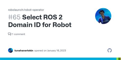 Select Ros 2 Domain Id For Robot · Issue 65 · Robolaunchrobot Operator · Github