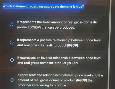 Solved Which Statement Regarding Aggregate Demand Is Trueit