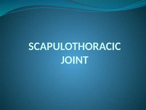 Scapulothoracic Joint Pptx Powerpoint Presentation Pptx